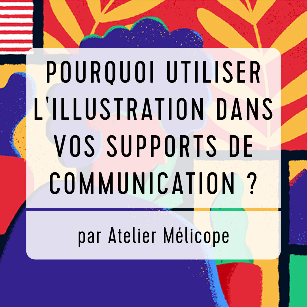 Pourquoi utiliser l'illustration dans vos supports de communication